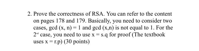 Solved 2. Prove the correctness of RSA. You can refer to the | Chegg.com