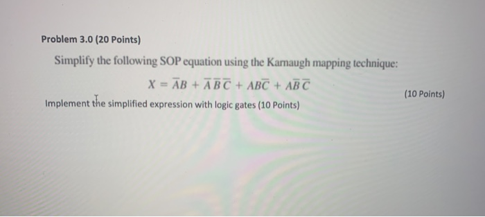 Solved Problem 3.0 (20 Points) Simplify the following SOP | Chegg.com