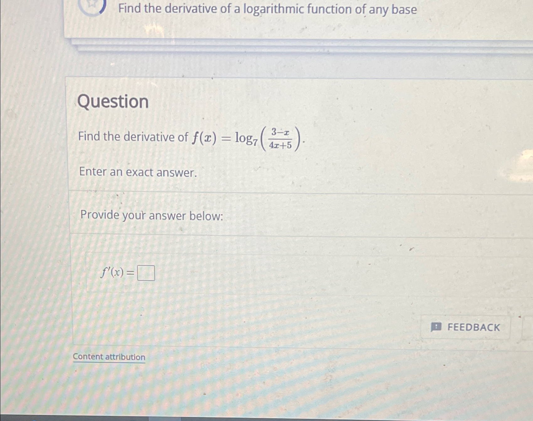 Solved Find the derivative of a logarithmic function of any | Chegg.com