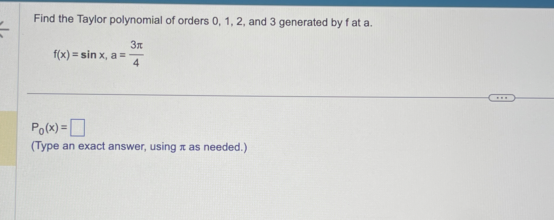 Solved Find the Taylor polynomial of orders 0,1,2, ﻿and 3 | Chegg.com