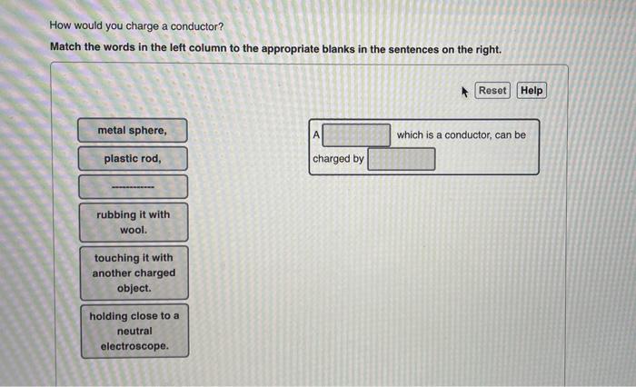 Solved How would you charge a conductor? Match the words in | Chegg.com