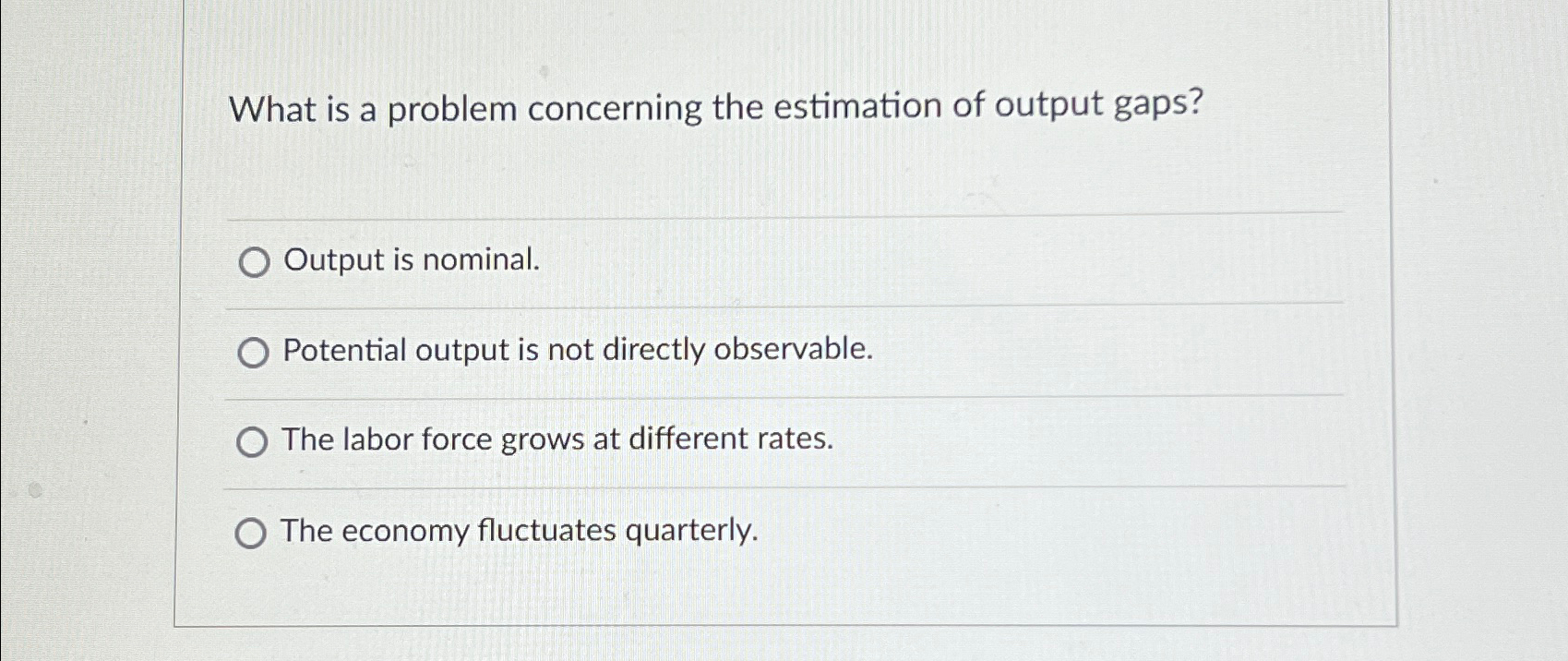 Solved What is a problem concerning the estimation of output | Chegg.com