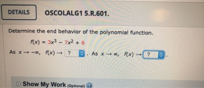 Solved DETAILS OSCOLALG1 5.R.601. Determine the end behavior | Chegg.com