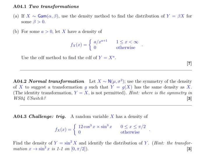 Solved A04.1 Two transformations (a) If X∼Gam(α,β), use the | Chegg.com
