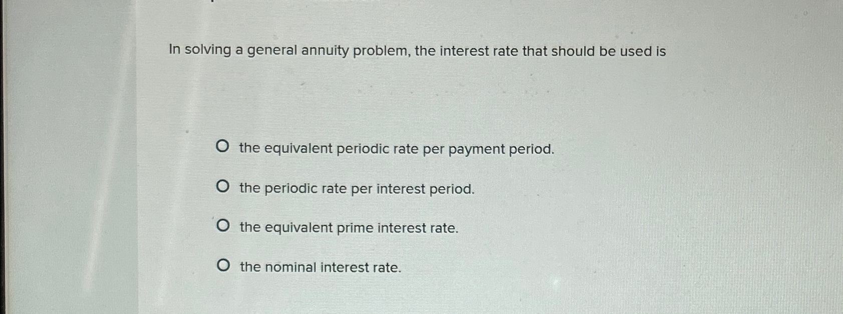 Solved In solving a general annuity problem, the interest | Chegg.com