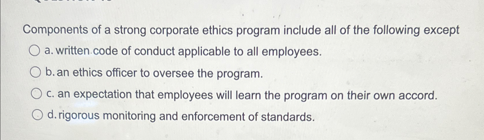 Solved Components of a strong corporate ethics program | Chegg.com