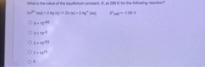 Solved What is the value of the equilibrium constant, K, at | Chegg.com