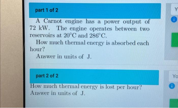 Solved part 1 of 2 A Carnot engine has a power output of 72 | Chegg.com