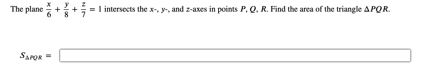 Solved The plane x6+y8+z7=1 ﻿intersects the x-, y-, ﻿and | Chegg.com