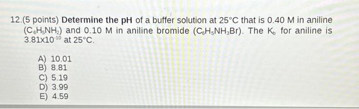 Solved 12.(5 points) Determine the pH of a buffer solution | Chegg.com