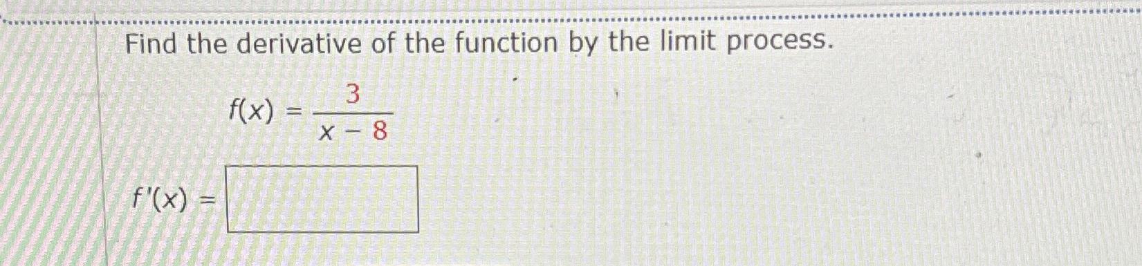Solved Find the derivative of the function by the limit | Chegg.com