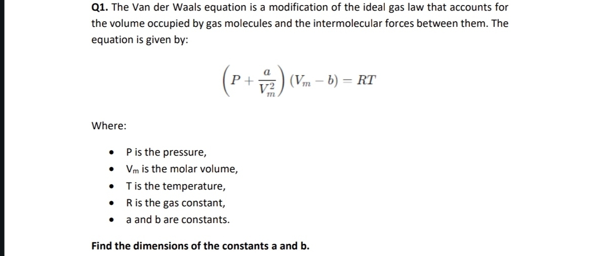Solved Q1. ﻿The Van der Waals equation is a modification of | Chegg.com