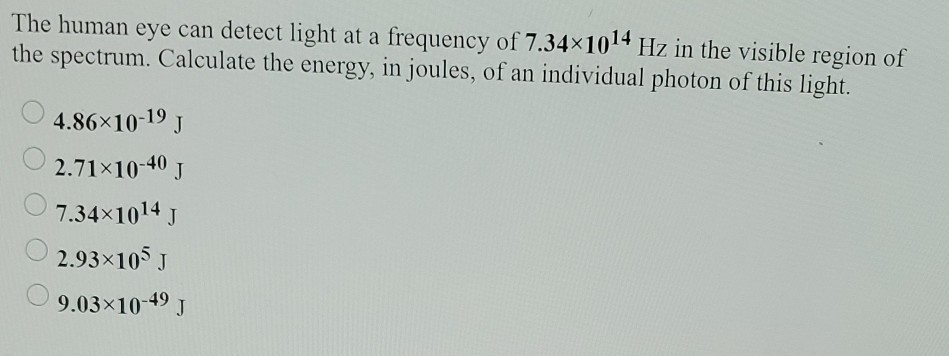 Solved The human eye can detect light at a frequency of | Chegg.com