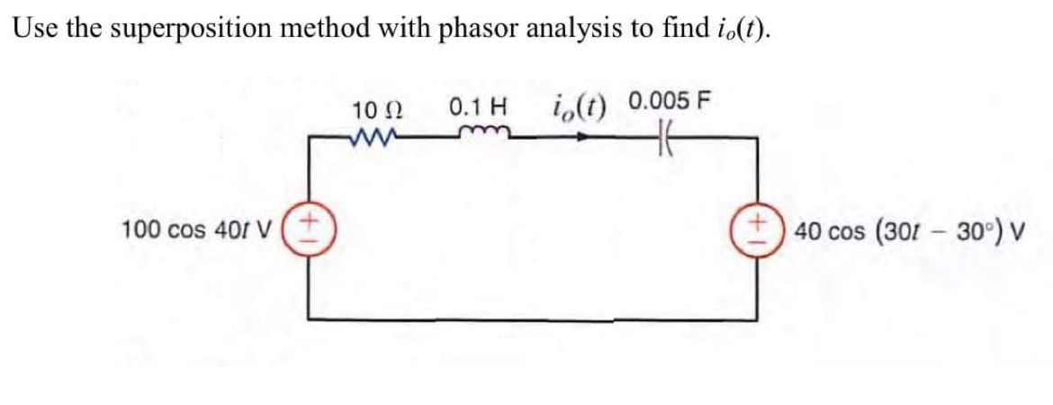 Solved Use the superposition method with phasor analysis to | Chegg.com