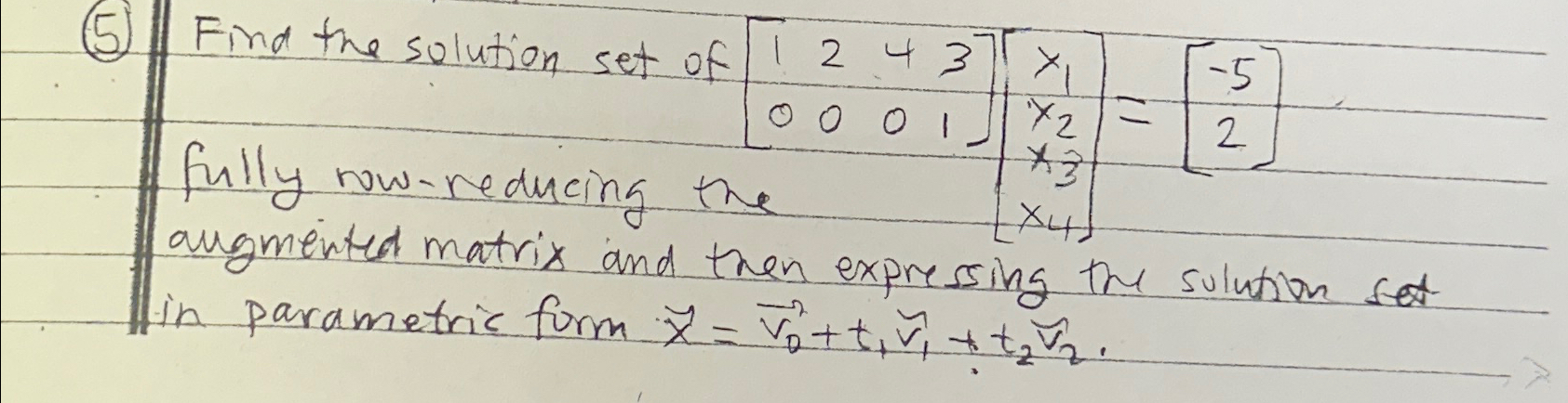 Solved fully row-reducing the augmented matrix and then | Chegg.com
