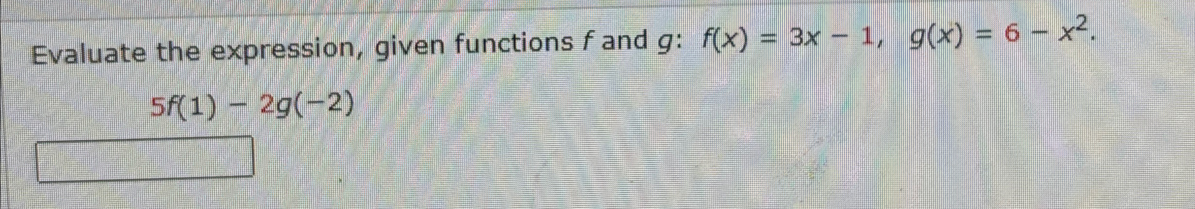 Solved Evaluate the expression, given functions f ﻿and | Chegg.com
