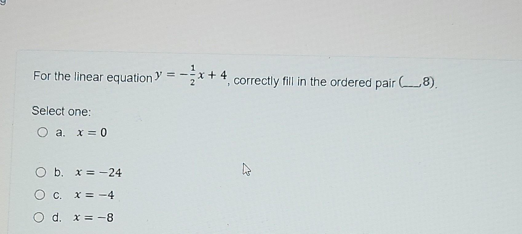 Solved For The Linear Equation Y x 4 Correctly Fill In Chegg