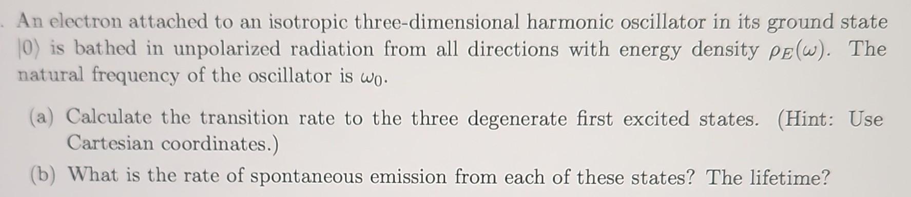 Solved An electron attached to an isotropic | Chegg.com