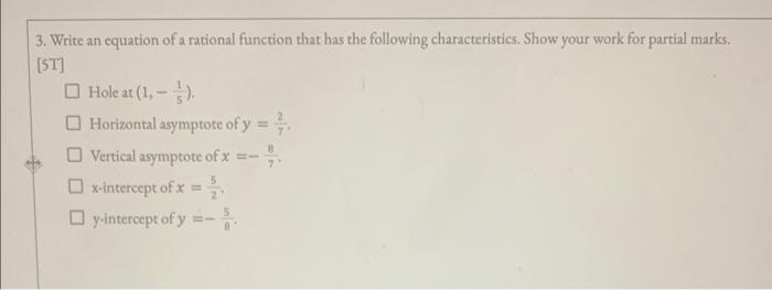 Solved 3. Write an equation of a rational function that has | Chegg.com
