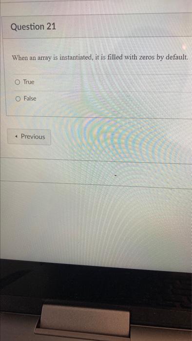 Solved Question 21 When an array is instantiated, it is | Chegg.com