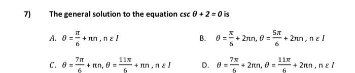 Solved 7) ) The general solution to the equation csc θ + 2 = | Chegg.com