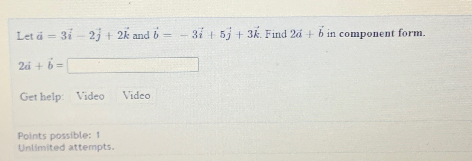 Solved Let vec(a)=3vec(i)-2vec(j)+2vec(k) ﻿and | Chegg.com