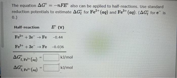 Solved The equation ΔG∘=−nFE∘ also can be applied to | Chegg.com