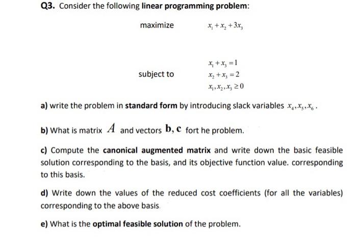 Solved Q3. Consider the following linear programming | Chegg.com