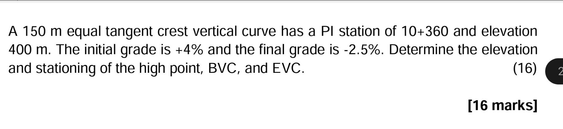 Solved A 150 m equal tangent crest vertical curve has a PI | Chegg.com