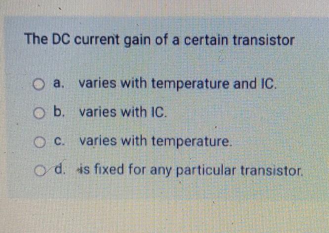 Solved The DC current gain of a certain transistor O a. | Chegg.com