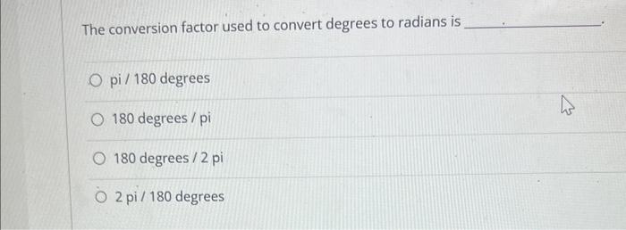 Solved The conversion factor used to convert degrees to | Chegg.com