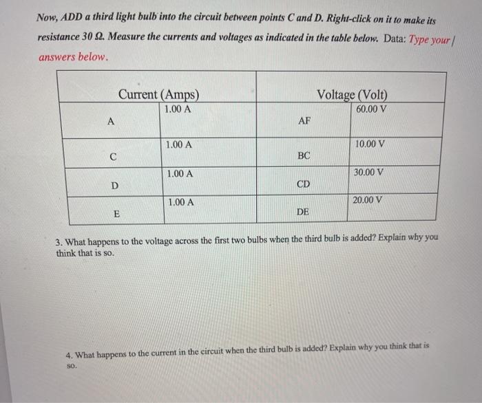 Solved Now, ADD a third light bulb into the circuit between | Chegg.com