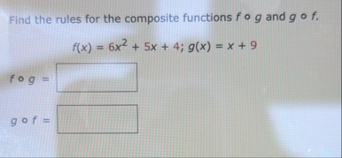 Solved Find the rules for the composite functions f@g ﻿and | Chegg.com