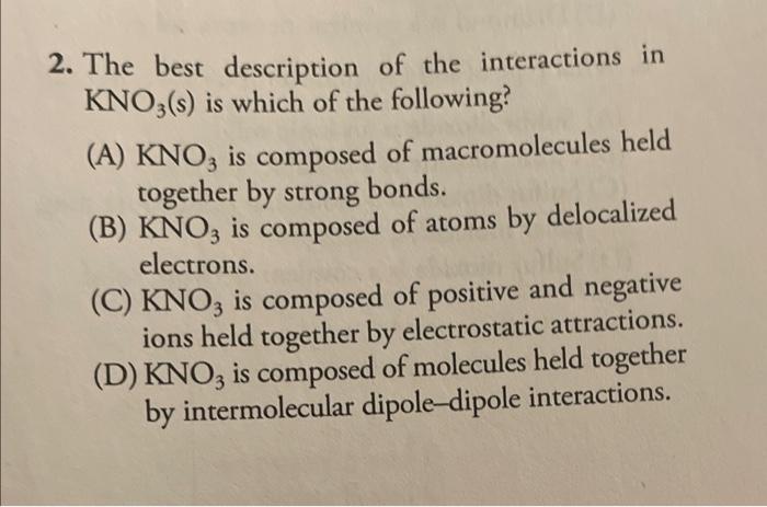 Solved 2. The best description of the interactions in | Chegg.com