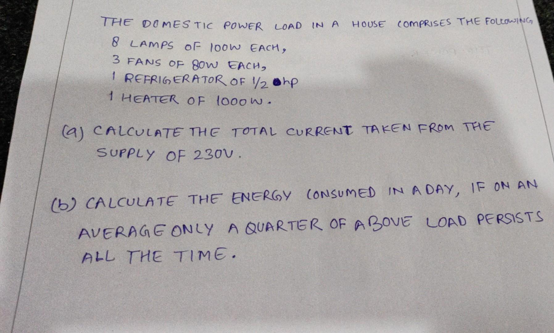 Solved THE DOMESTIC POWER LOAD IN A HOUSE COMPRISES THE | Chegg.com