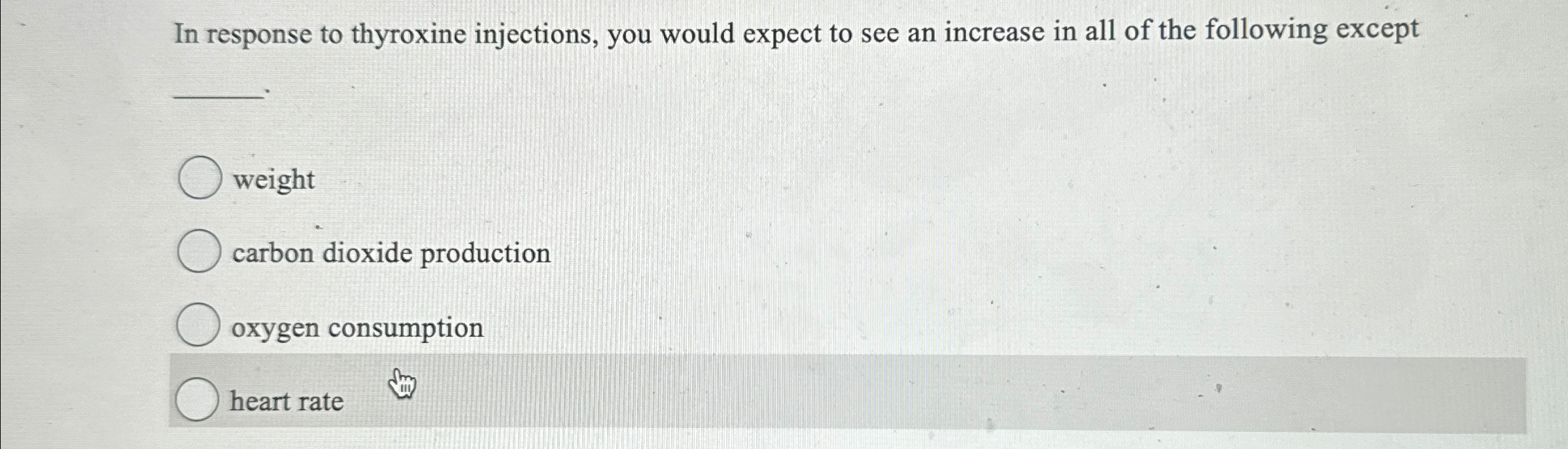 Solved In response to thyroxine injections, you would expect | Chegg.com