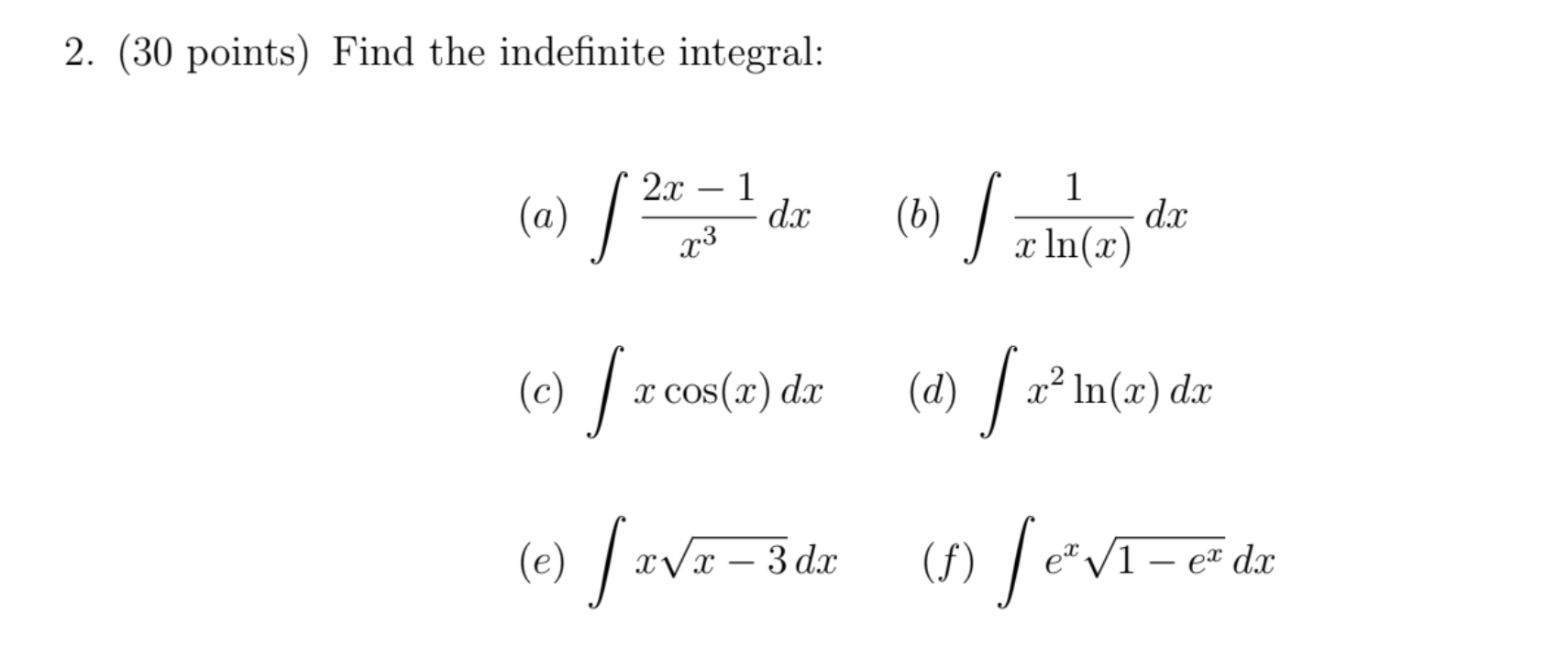 Solved (30 points) Find the indefinite | Chegg.com Solved (30 points) Find the indefinite | Chegg.com
