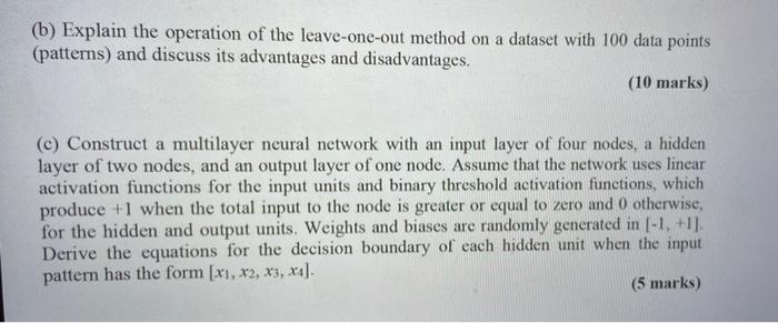 Solved (b) Explain the operation of the leave-one-out method | Chegg.com