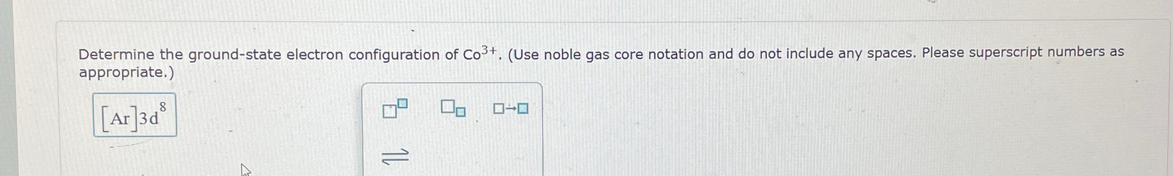 Solved Determine the ground-state electron configuration of | Chegg.com