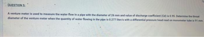Solved QUESTION 5: A venture meter is used to measure the | Chegg.com