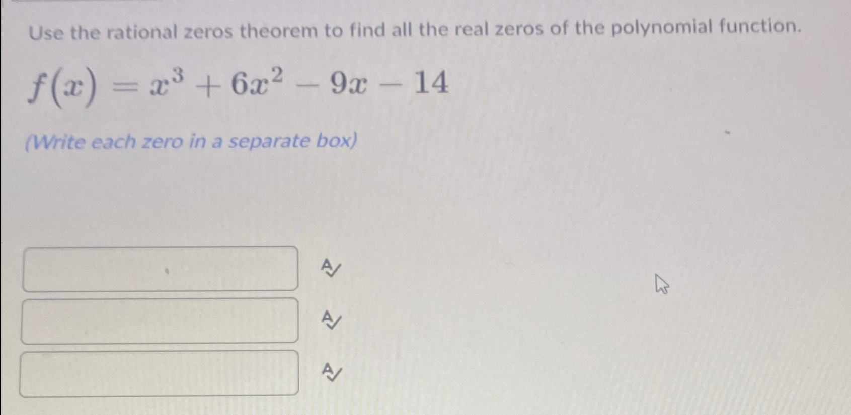 Solved Use the rational zeros theorem to find all the real | Chegg.com