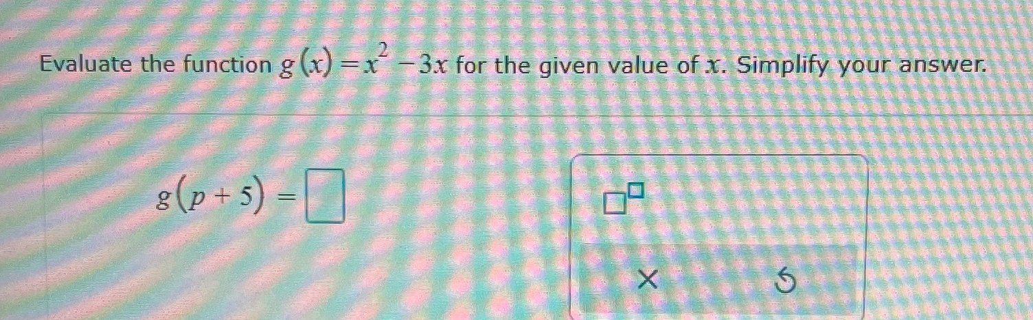 Solved Evaluate the function g(x)=x2-3x ﻿for the given value | Chegg.com