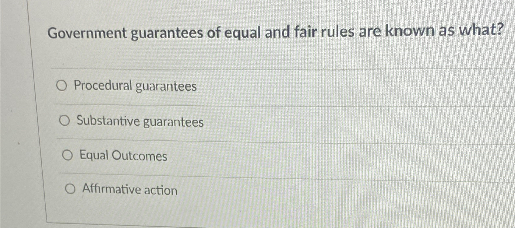 Solved Government guarantees of equal and fair rules are | Chegg.com