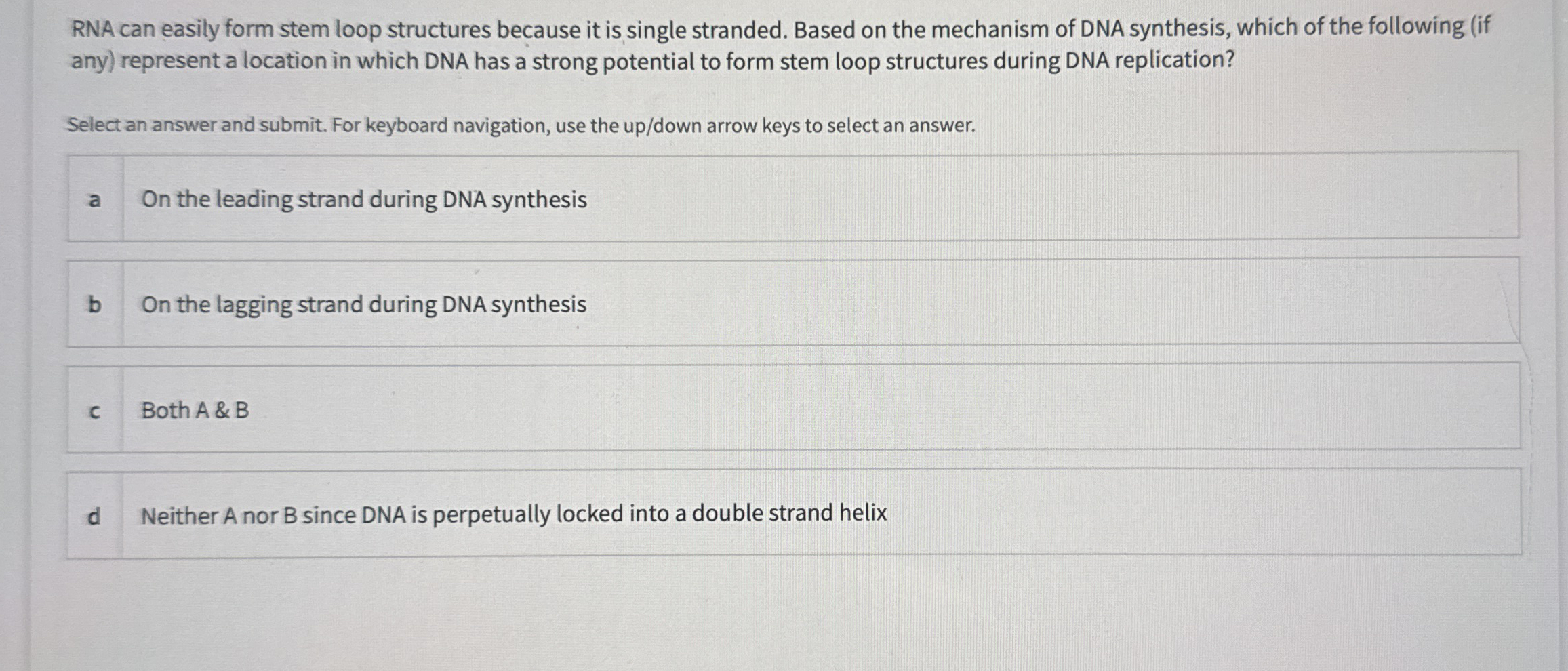 Rna Can Easily Form Stem Loop Structures Because It