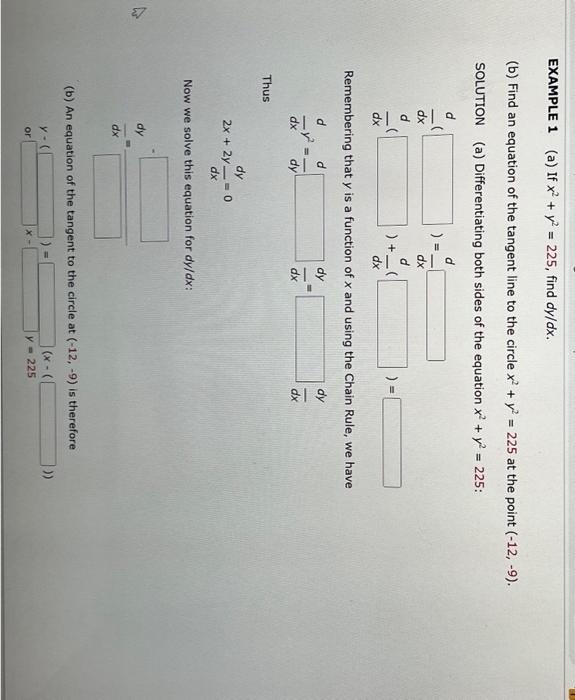 Solved EXAMPLE 1 (a) If x2+y2=225, find dy/dx. (b) Find an | Chegg.com