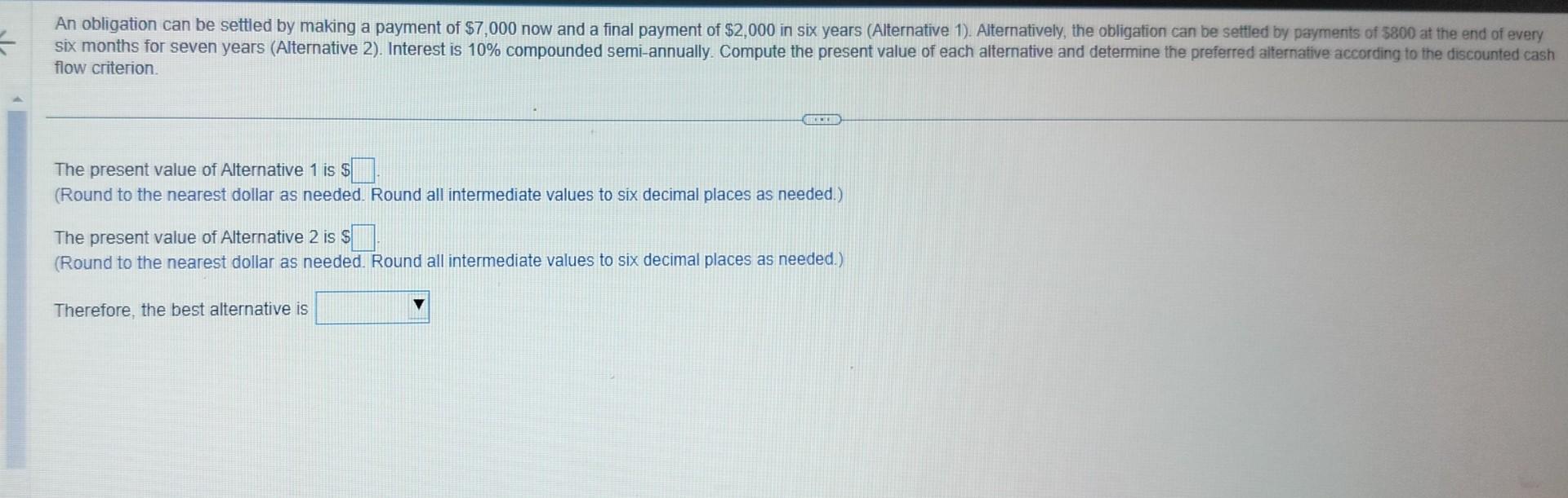 Solved flow criterion. The present value of Alternative 1 is | Chegg.com