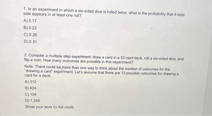 Solved 1. In an experiment in which a six sided dice is | Chegg.com