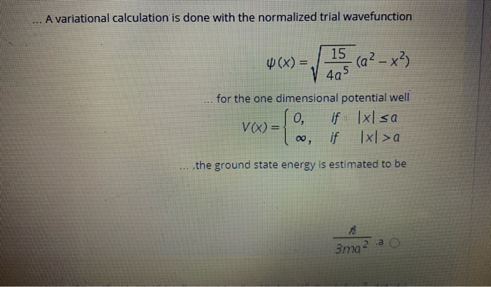 Solved A variational calculation is done with the normalized | Chegg.com
