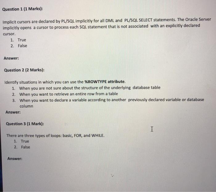 Solved Question 1 (1 Marks) Implicit cursors are declared by | Chegg.com