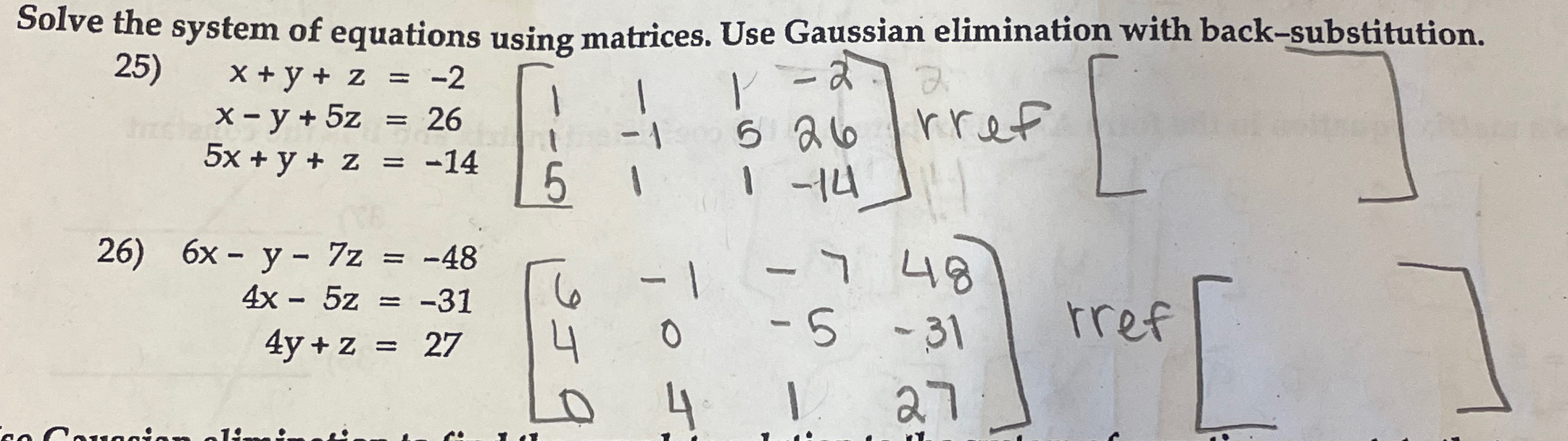 Solved Solve the system of equations using matrices. Use | Chegg.com